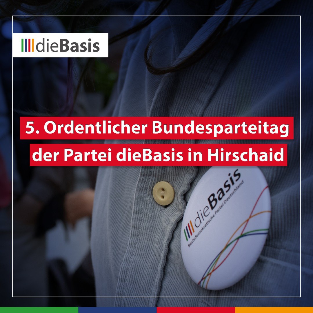 5. Ordentlicher Bundesparteitag der Partei dieBasis in Hirschaid ...